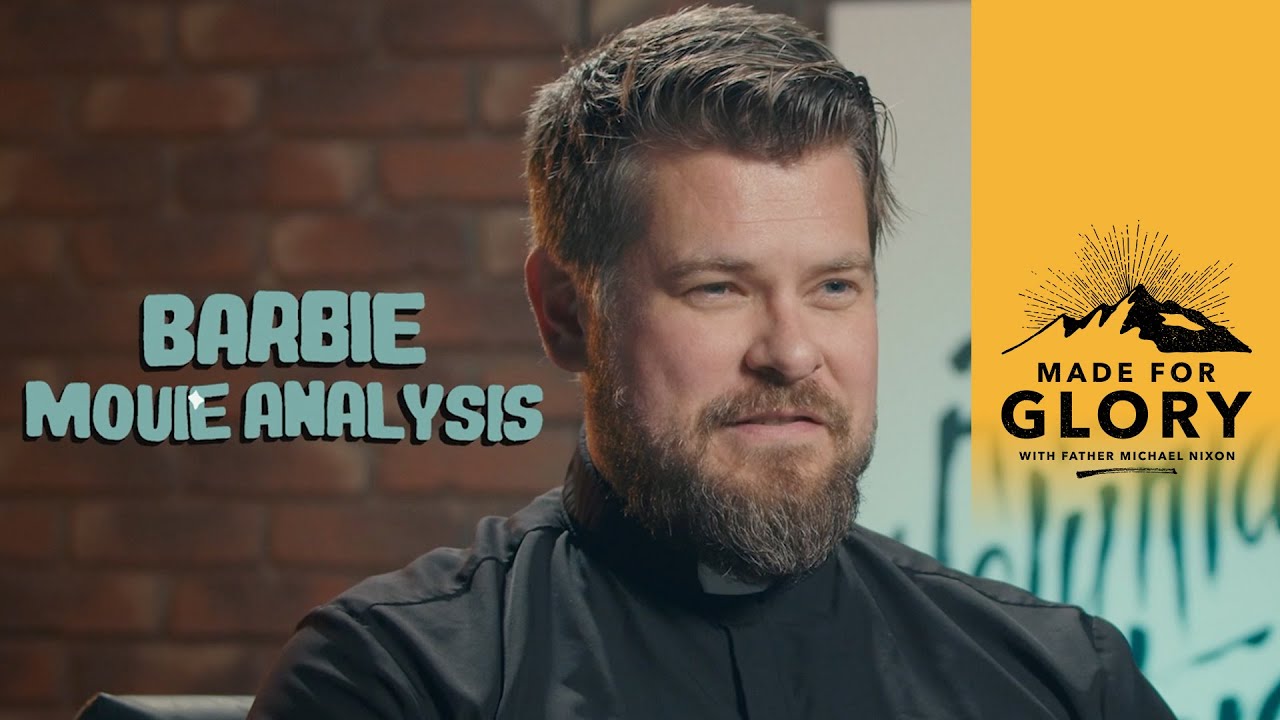 Catholic Priest Reviews "Barbie" Movie // Made for Glory with Father ...