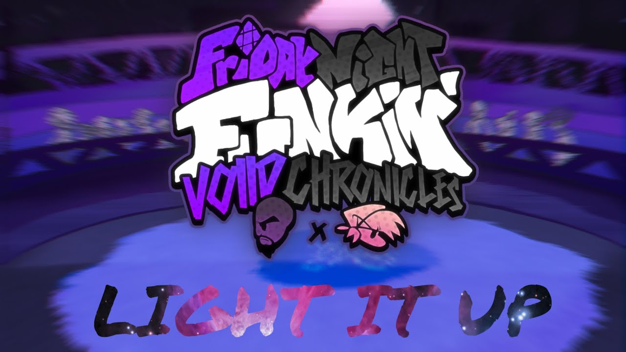 LIGHT IT UP - FNF: Voiid Chronicles [ OST ] - YouTube