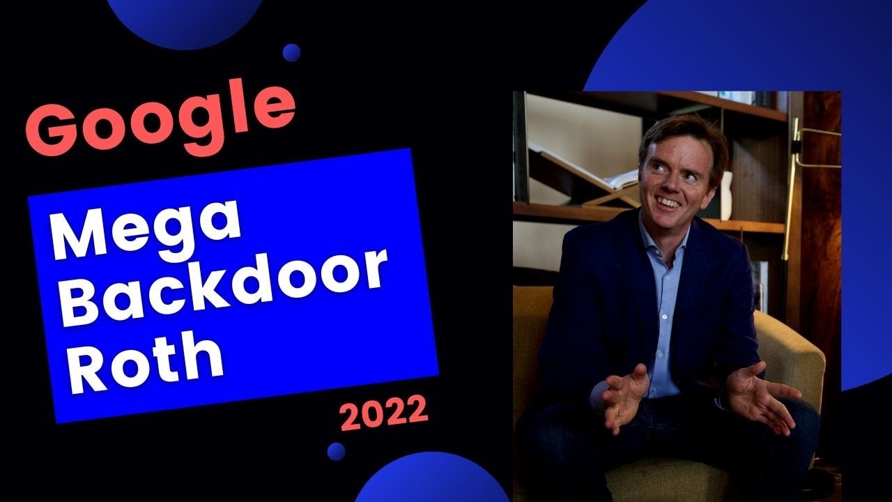 Google Mega Backdoor Roth - YouTube