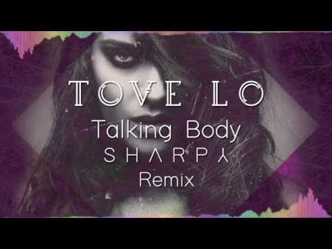 Tove Lo - Talking Body (Sharpy Remix)