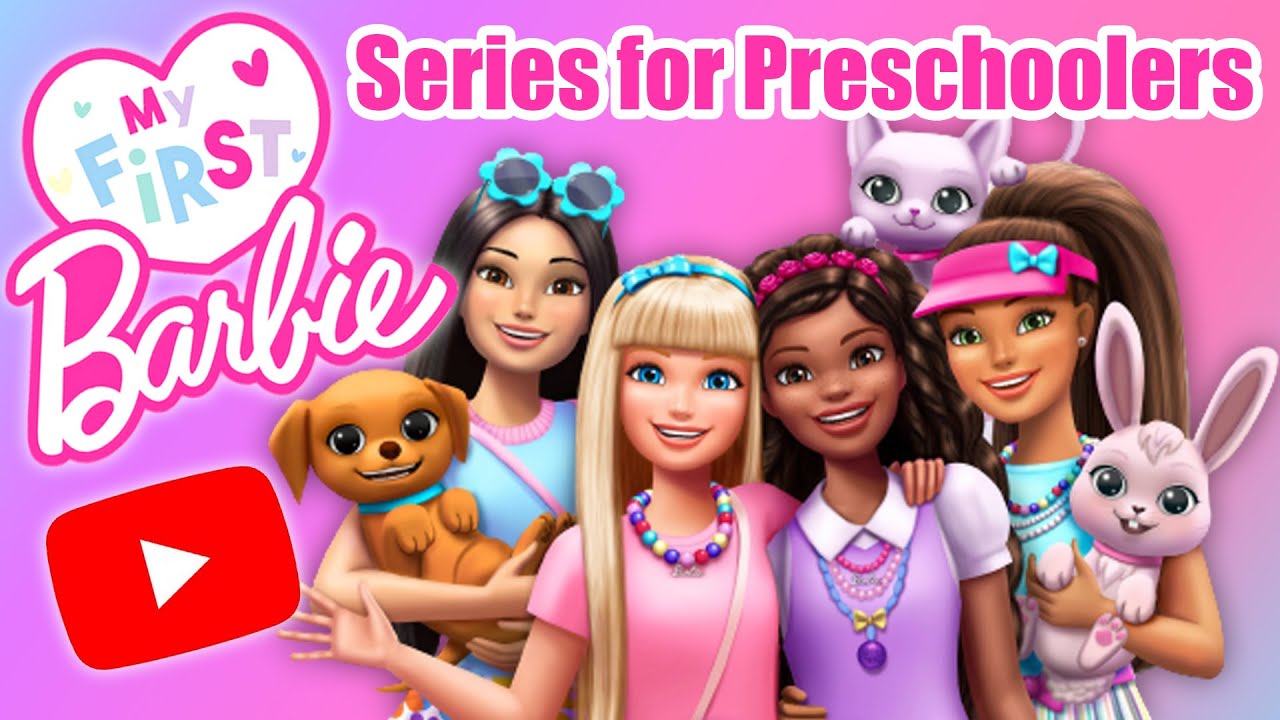 NEW! Barbie YouTube Series for Preschoolers!!! | My First Barbie: Happy ...