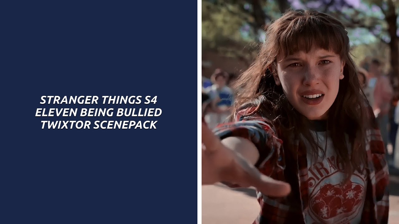 stranger things (s4) eleven being bullied twixtor scenepack - YouTube