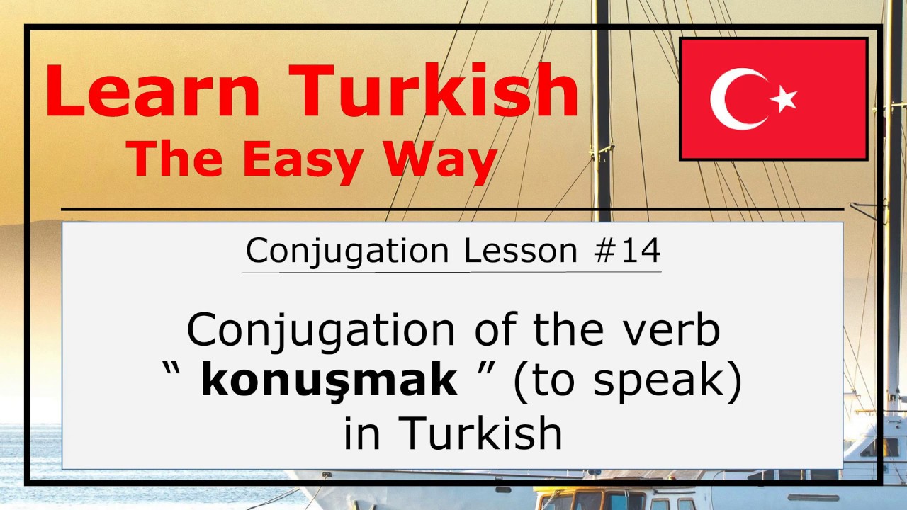 Conjugation of the Verb "Konuşmak" (To Speak) in Turkish Language ...
