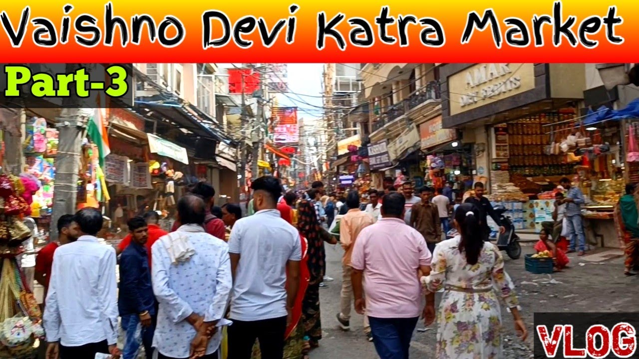 Vaishno Devi katra Market Vlog |Katra Market Vlog | Vaishno Devi Katra ...