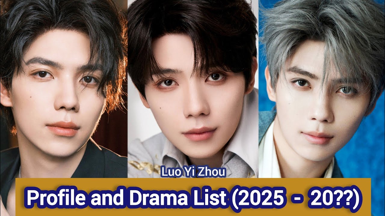 Luo Yi Zhou 罗一舟 (Genuine Heroes) | Profile and Drama List (2025 - 20??) | - YouTube