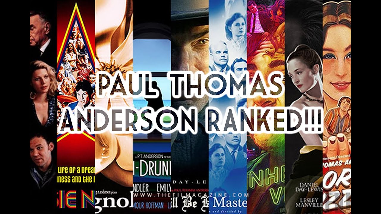 Paul Thomas Anderson Films Ranked! - YouTube