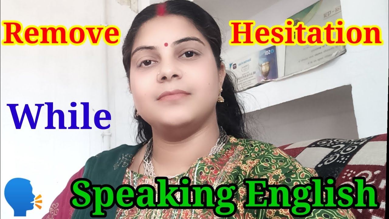 I feel hesitation while speaking English ll How to remove hesitation ...