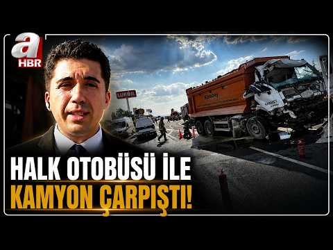 Ankara - Eskişehir Yolunda Feci Kaza! Halk Otobüsü İle Kamyon Çarpıştı | A Haber