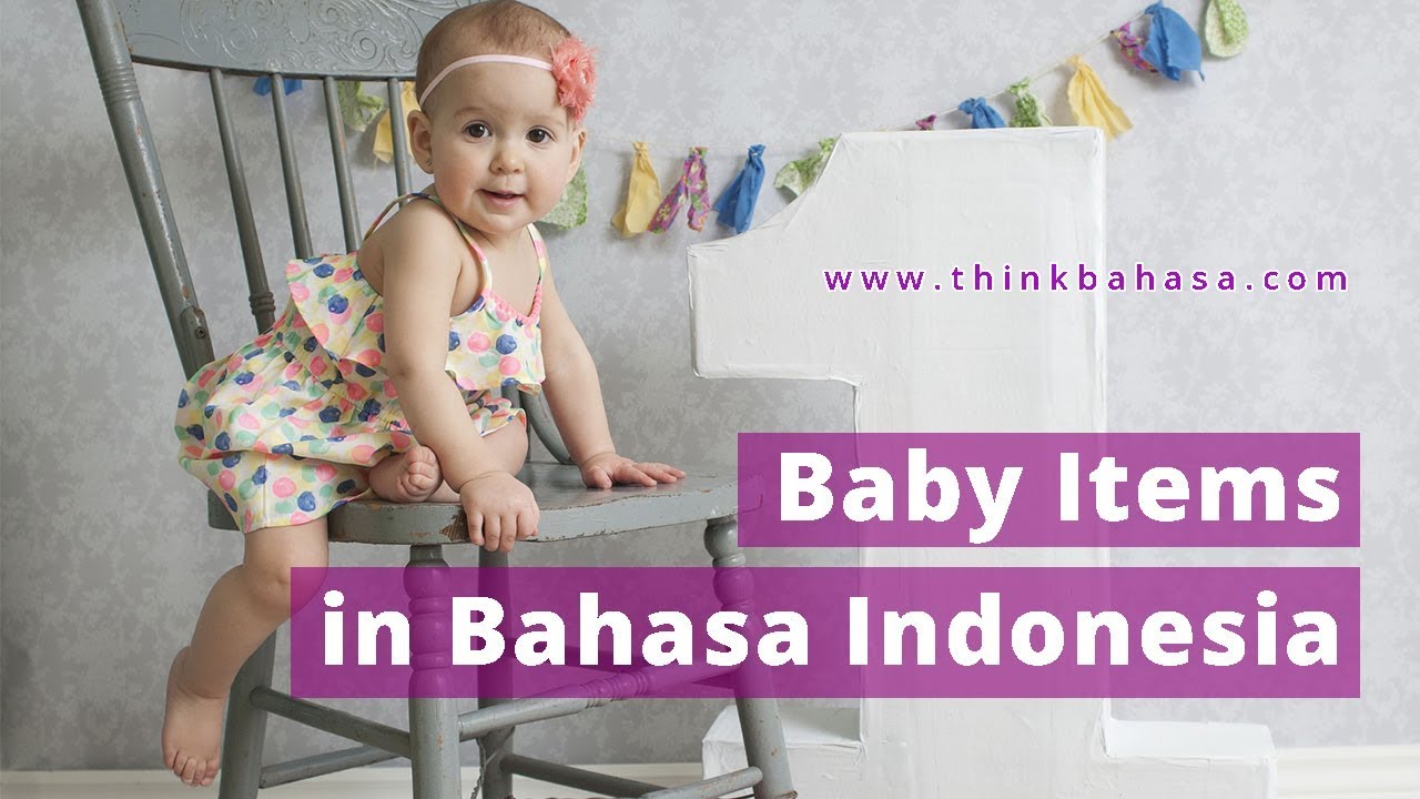 Learn Baby Items and Supplies in Indonesian Language | Learn Indonesian ...