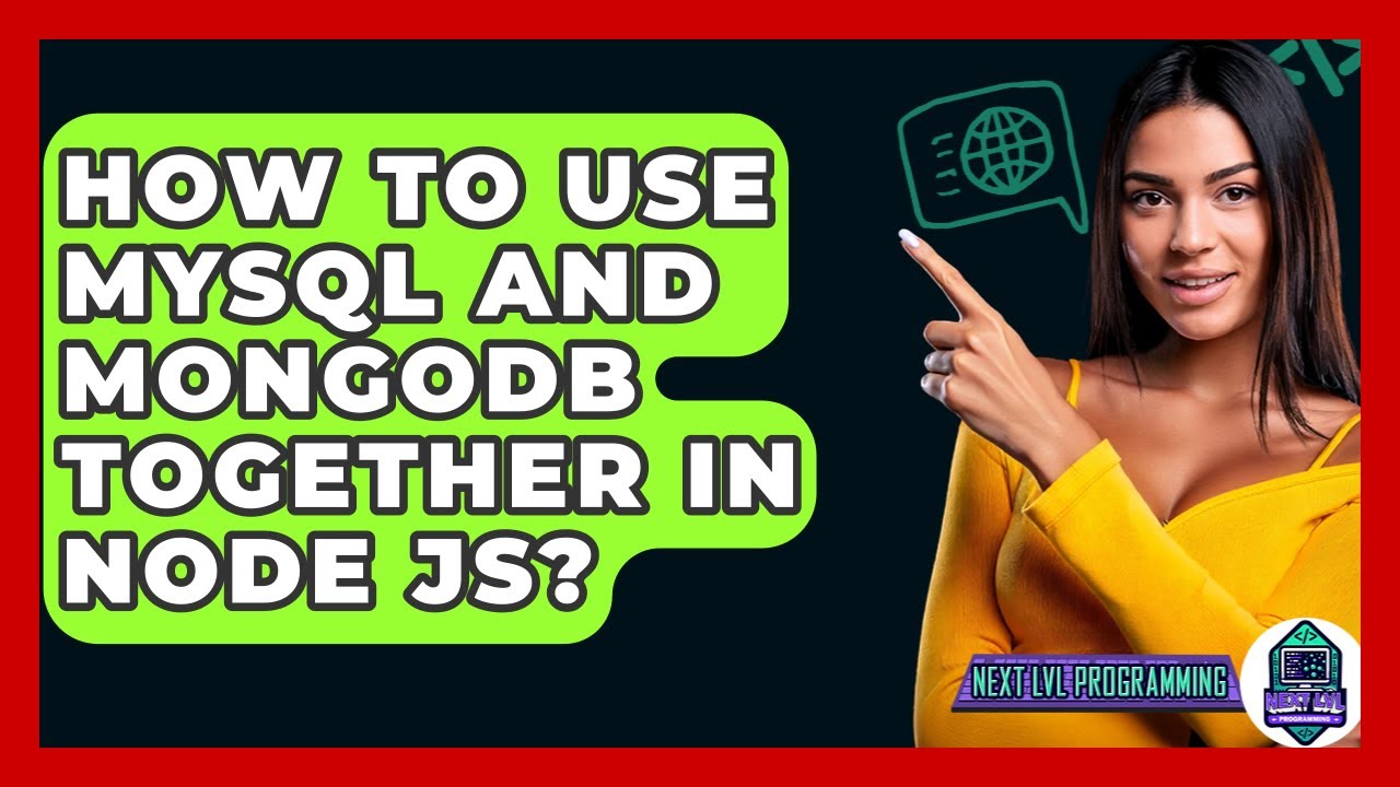 How To Use MySQL And MongoDB Together In Node JS? - Next LVL Programming - YouTube