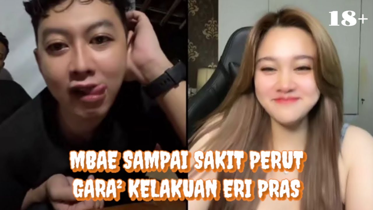 MBAKNYA AUTO SAKIT PERUT LIHAT KELUCUAN ERI PRAS - YouTube