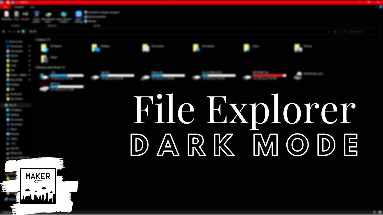 Windows 10 File Explorer - Dark Mode - Maker City - YouTube