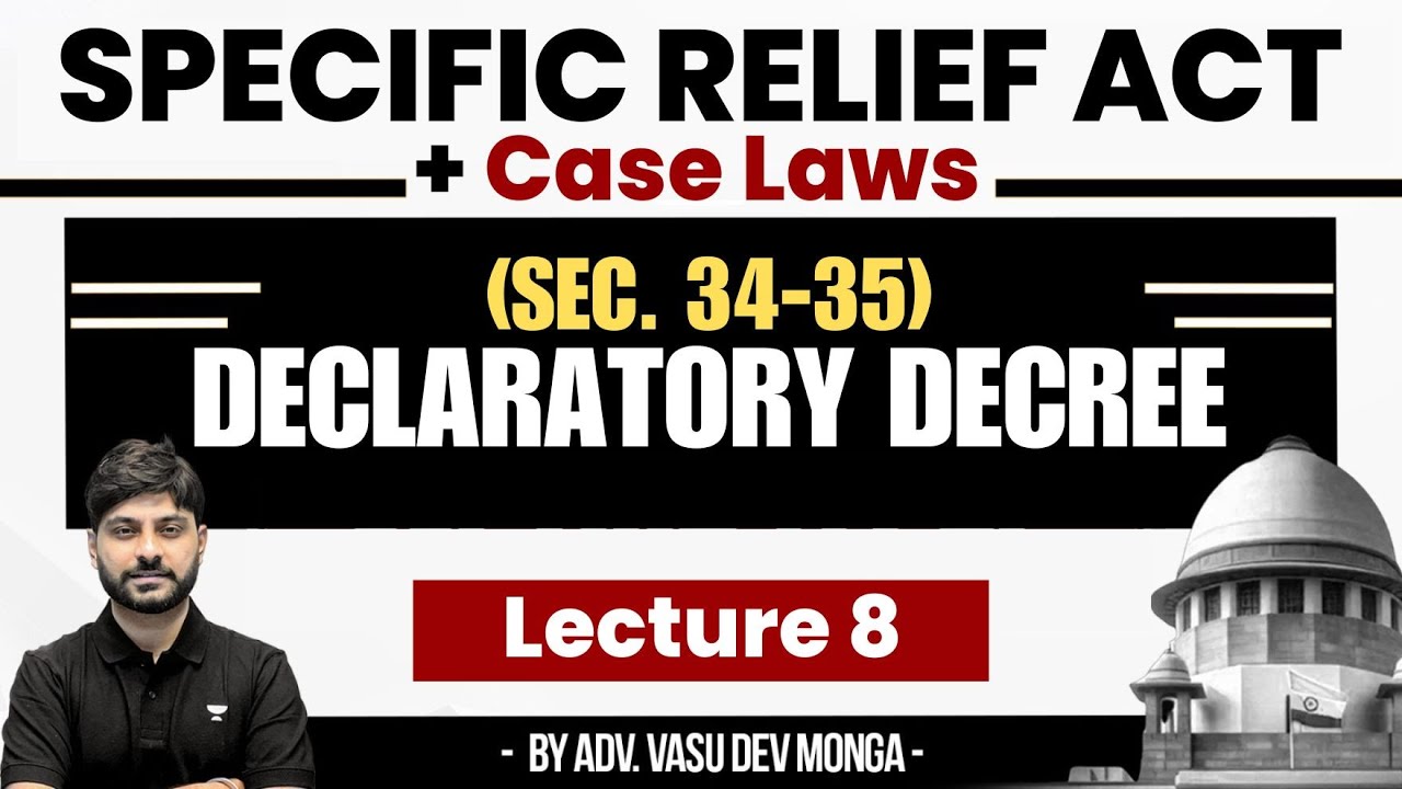 Specific Relief Act (Sec. 34-35) + Case Laws | Declaratory Decree | Vasu Dev Monga - YouTube