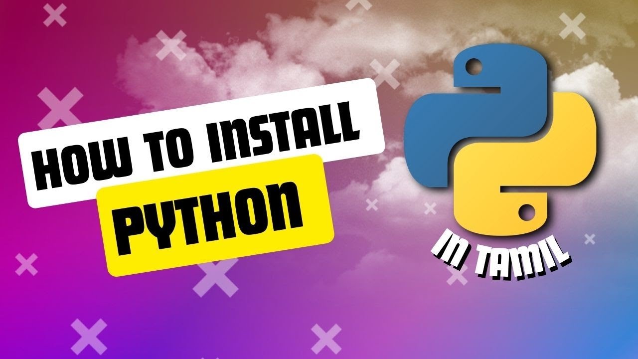 Python Installation And Environment Setup In Tamil - YouTube