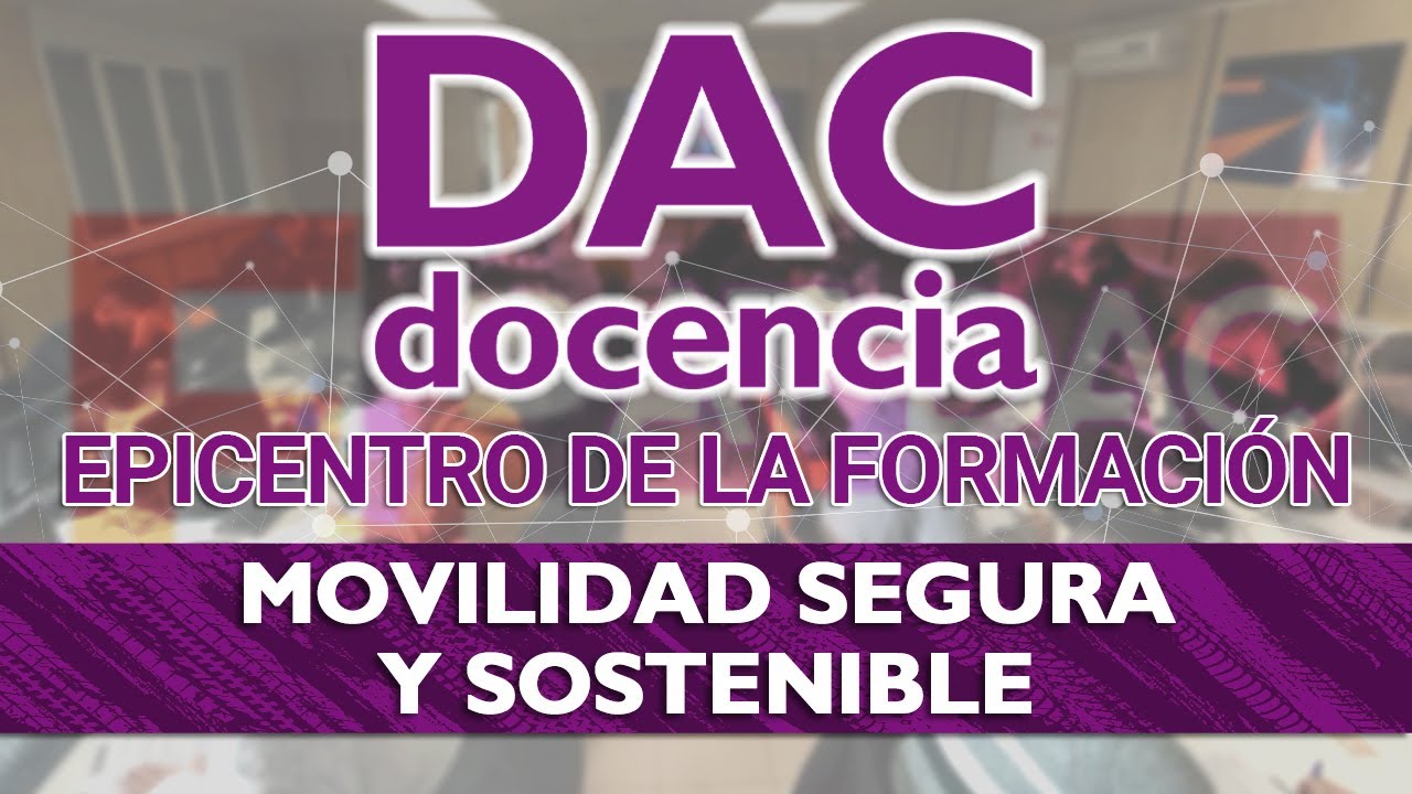 DAC Docencia Líder Nacional en Formación Profesional para la Movilidad Segura y Sostenible 🚚 🛵 🚗 ...