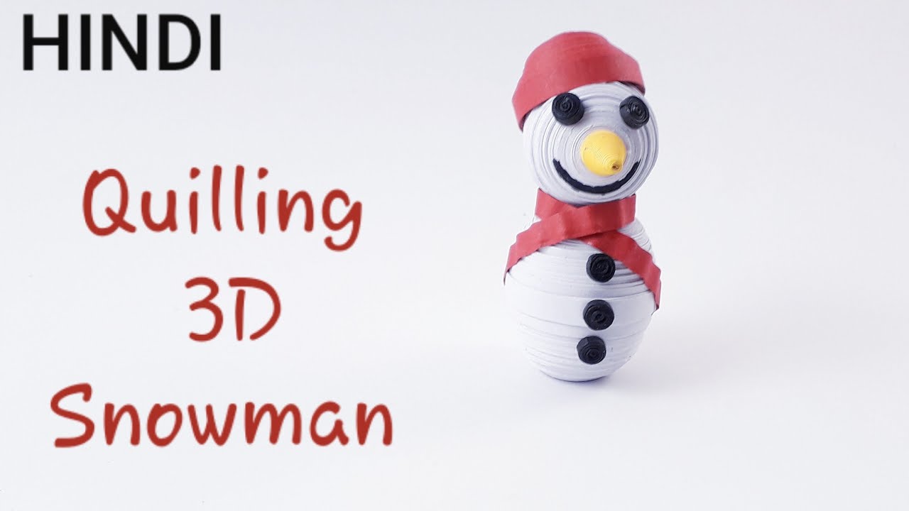Tutorial #48 Quilling 3D Snowman Showpiece / How To Make Quilling ...