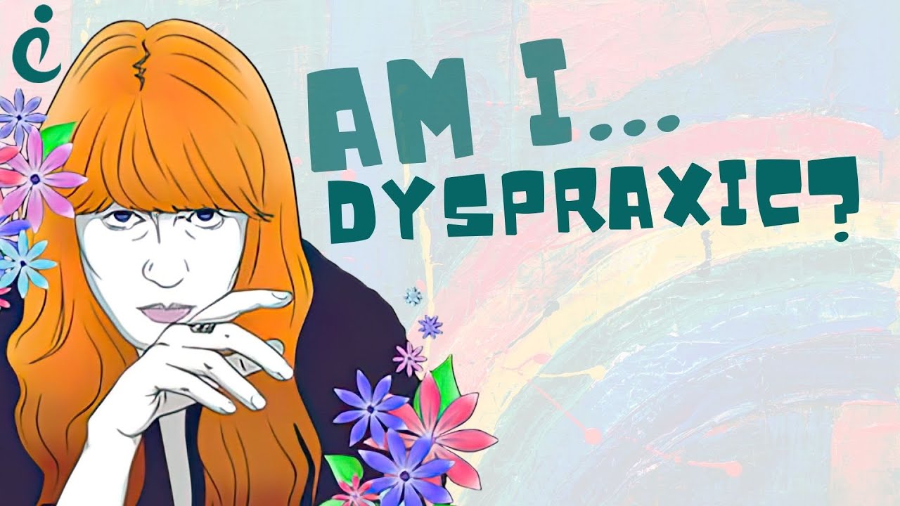 Am I Dyspraxic? Learn About Dyspraxia | DCD - YouTube
