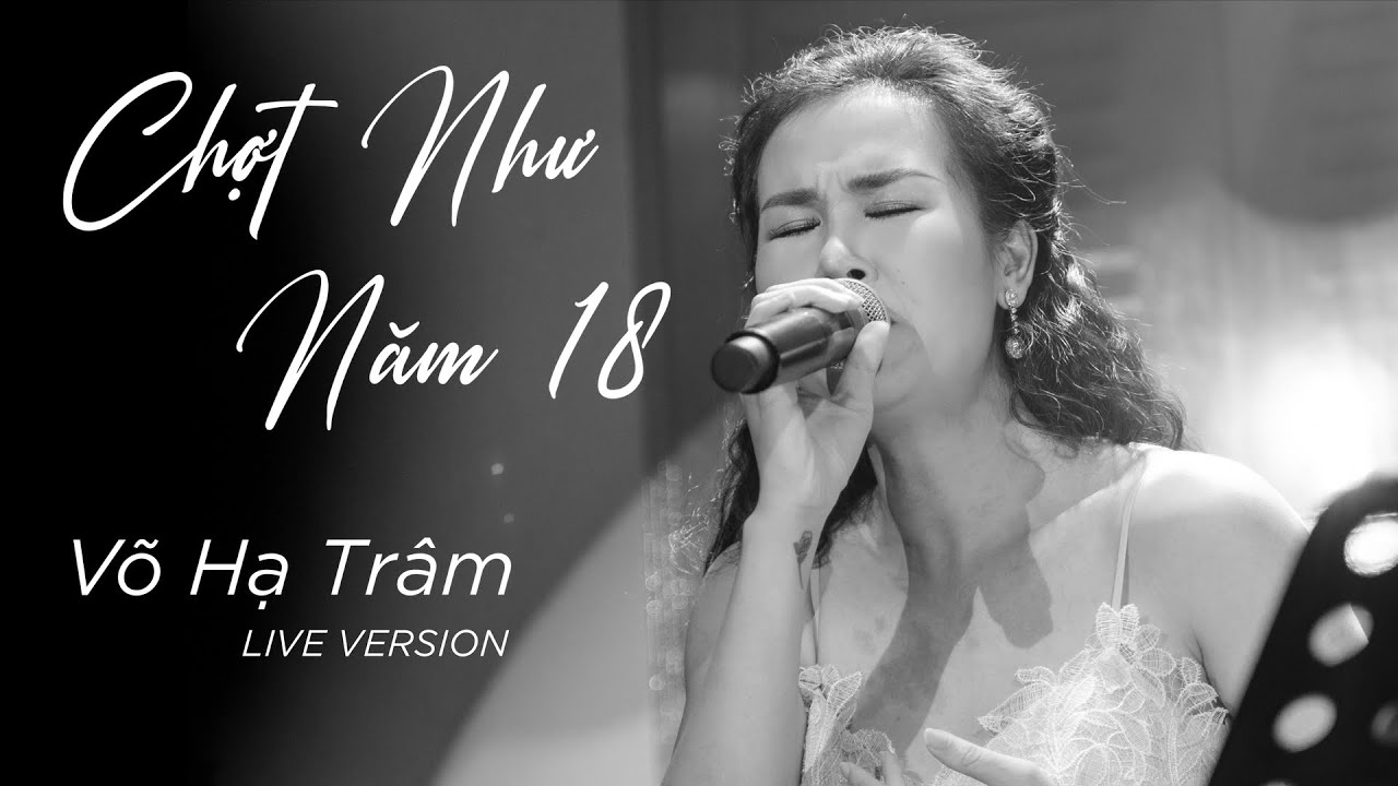 ChỢt NhƯ NĂm 18 Võ Hạ Trâm Cover Lại Bài Hát Nổi Tiếng Của Lân Nhã Vừng ơi Mở Ra Acordes