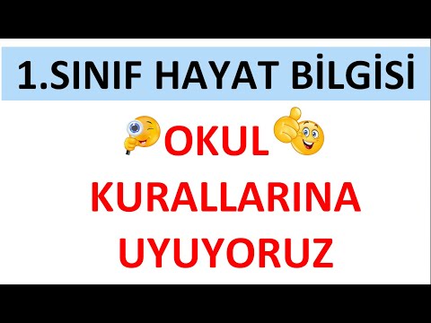 1.SINIF HAYAT BİLGİSİ.OKUL KURALLARINA UYUYORUZ.