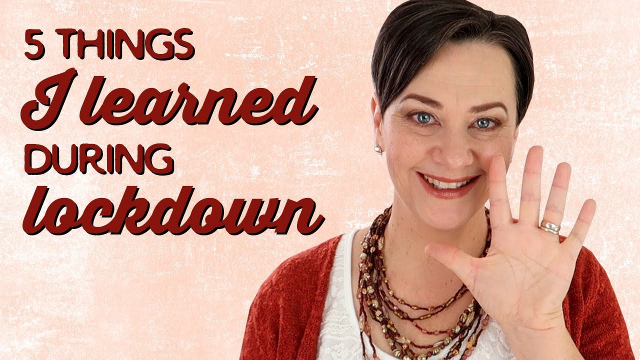 5 Things I Learned During Lockdown | A Thousand Words - YouTube
