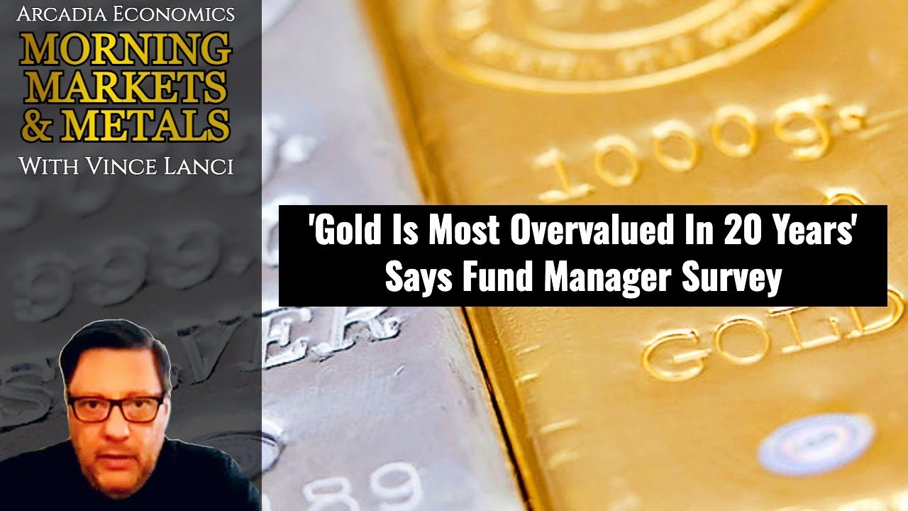 'Gold Is Most Overvalued In 20 Years' Says Fund Manager Survey - YouTube