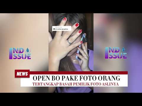 SADIS!!! OPEN BO PAKE FOTO ORANG, TERTANGKAP BASAH PEMILIK FOTO ASLINYA