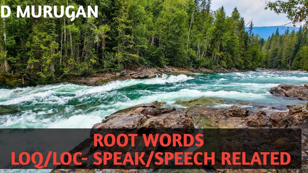 ROOT WORDS..LOQ/LOC -SPEAK/SPEECH RELATED..., LEARN ENGLISH ROOT WORDS ...
