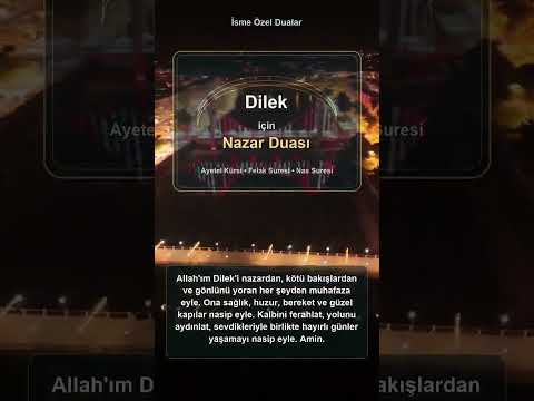 DİLEK için Nazar Duası | Ayetel Kürsi Felak Nas | İsme Özel Dua