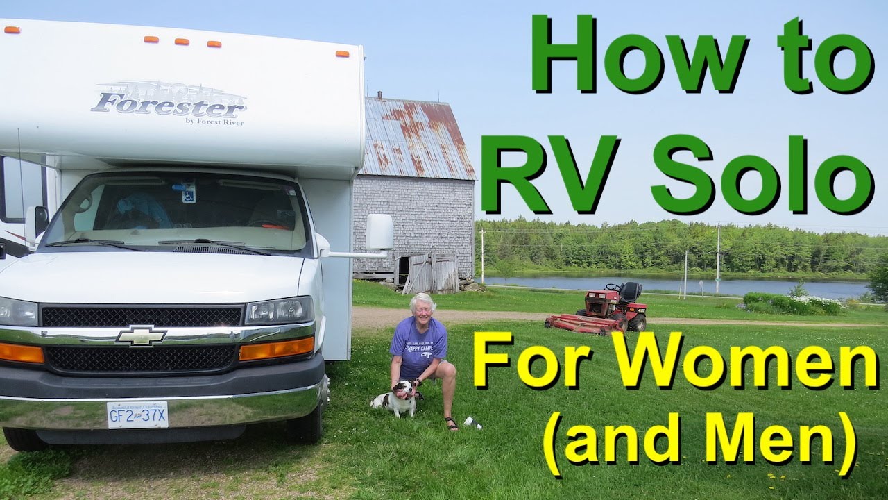Travel Tips for the Lone RVer - How to Solo RV for Women (and Men ...
