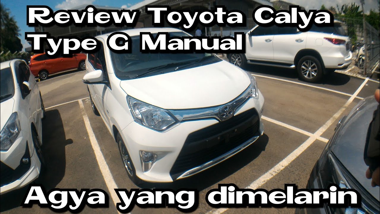 Review Toyota Calya Type G manual 5speed 2018 Indonesia - YouTube