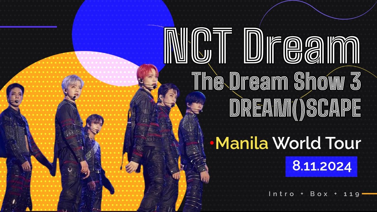 NCT DREAM THE DREAM SHOW 3 Manila Day 2 | Intro + BOX + 119 - YouTube