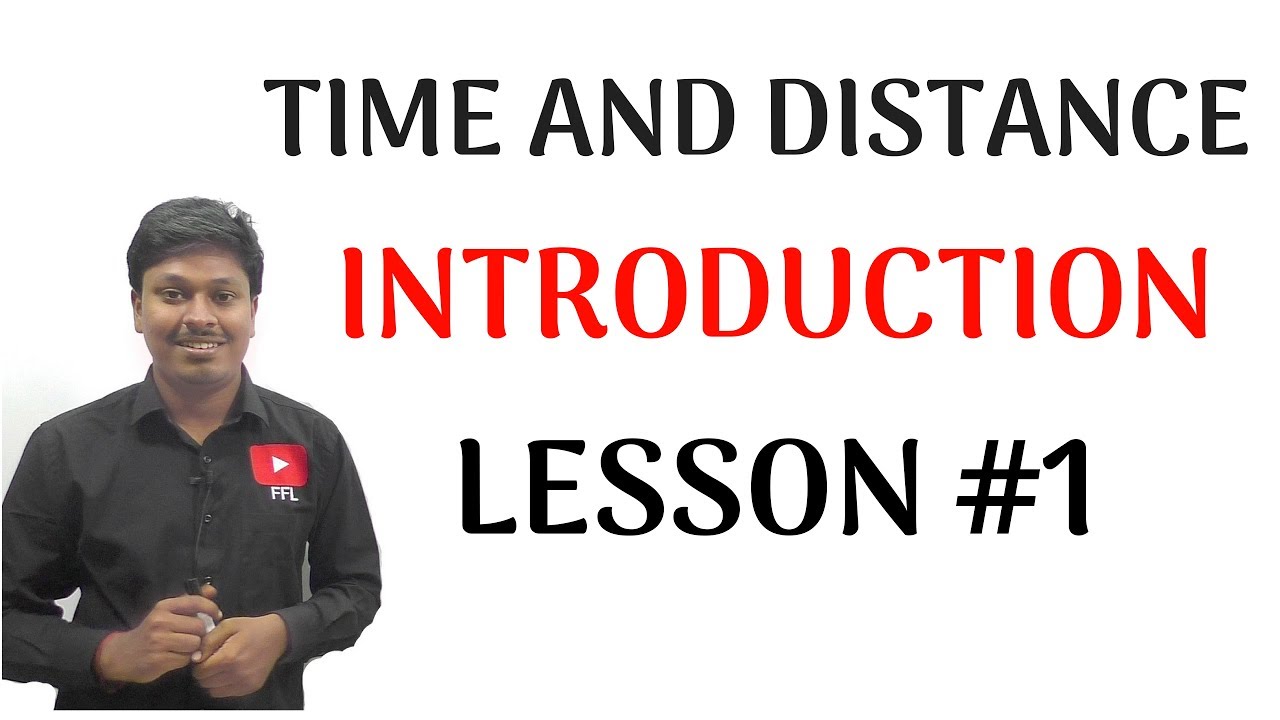 Time and Distance _LESSON #1(Introduction) - YouTube