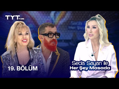 Seda Sayan ile Her Şey Masada | 19. Bölüm · Kamuran Akkor, Tanju Babacan
