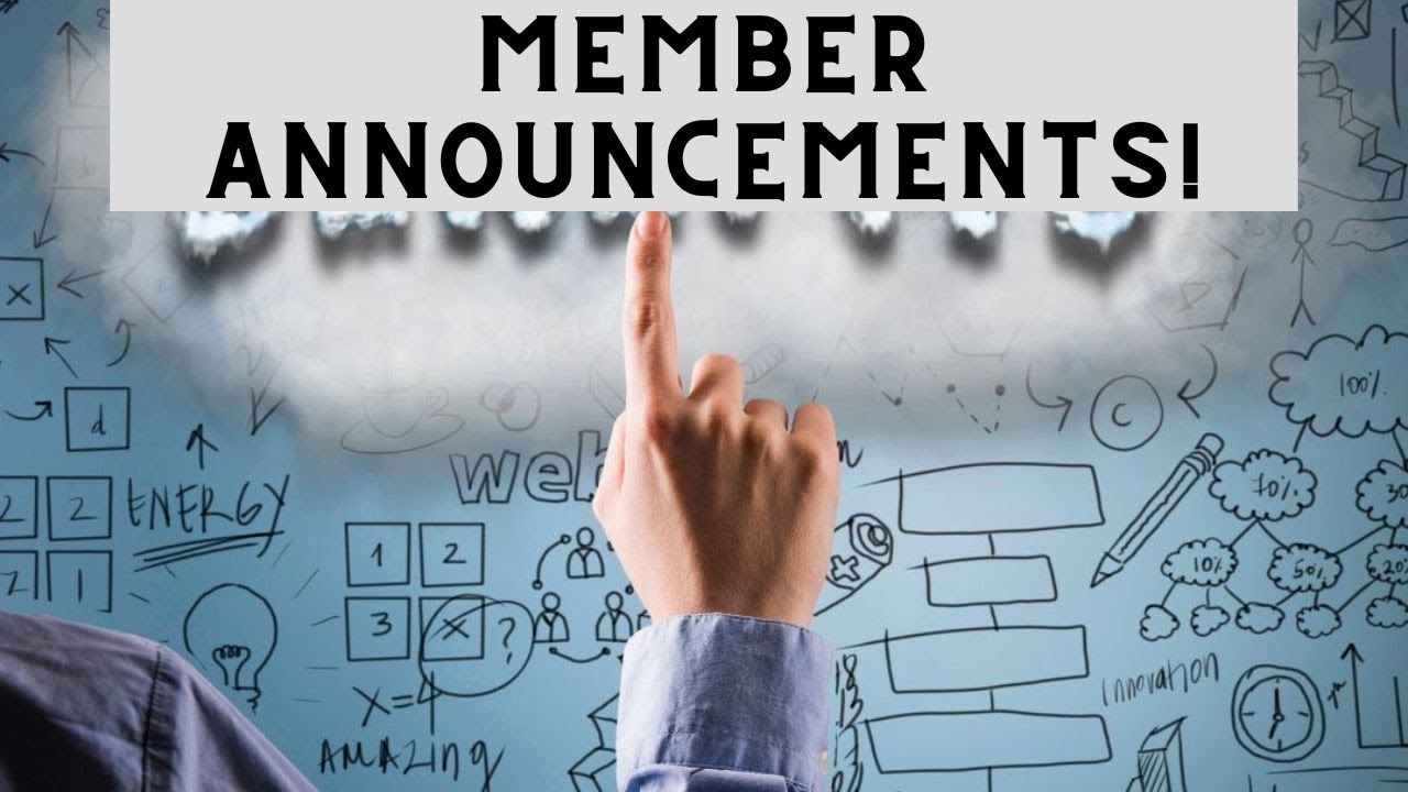 MEMBER ANNOUNCEMENTS! - YouTube