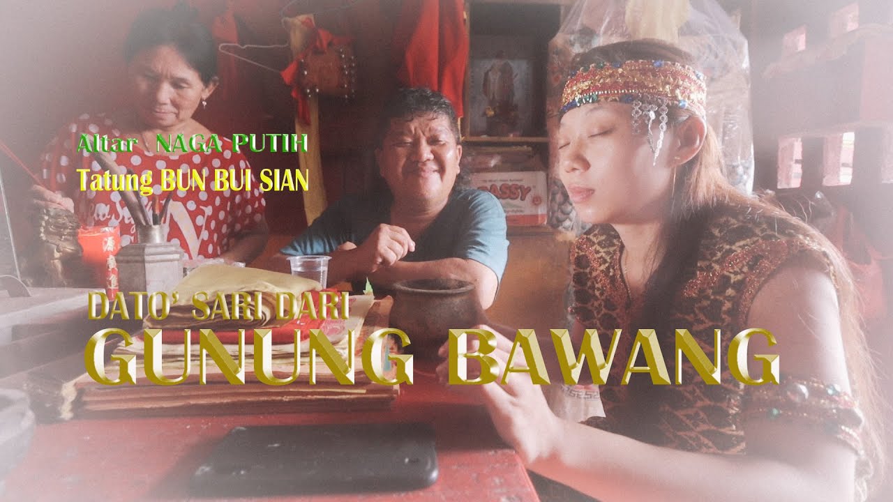 DATO' SARI DARI GUNUNG BAWANG - YouTube