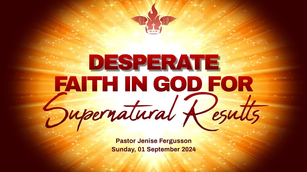 TGIM Sunday Service|Desperate Faith in God for Supernatural Results ...