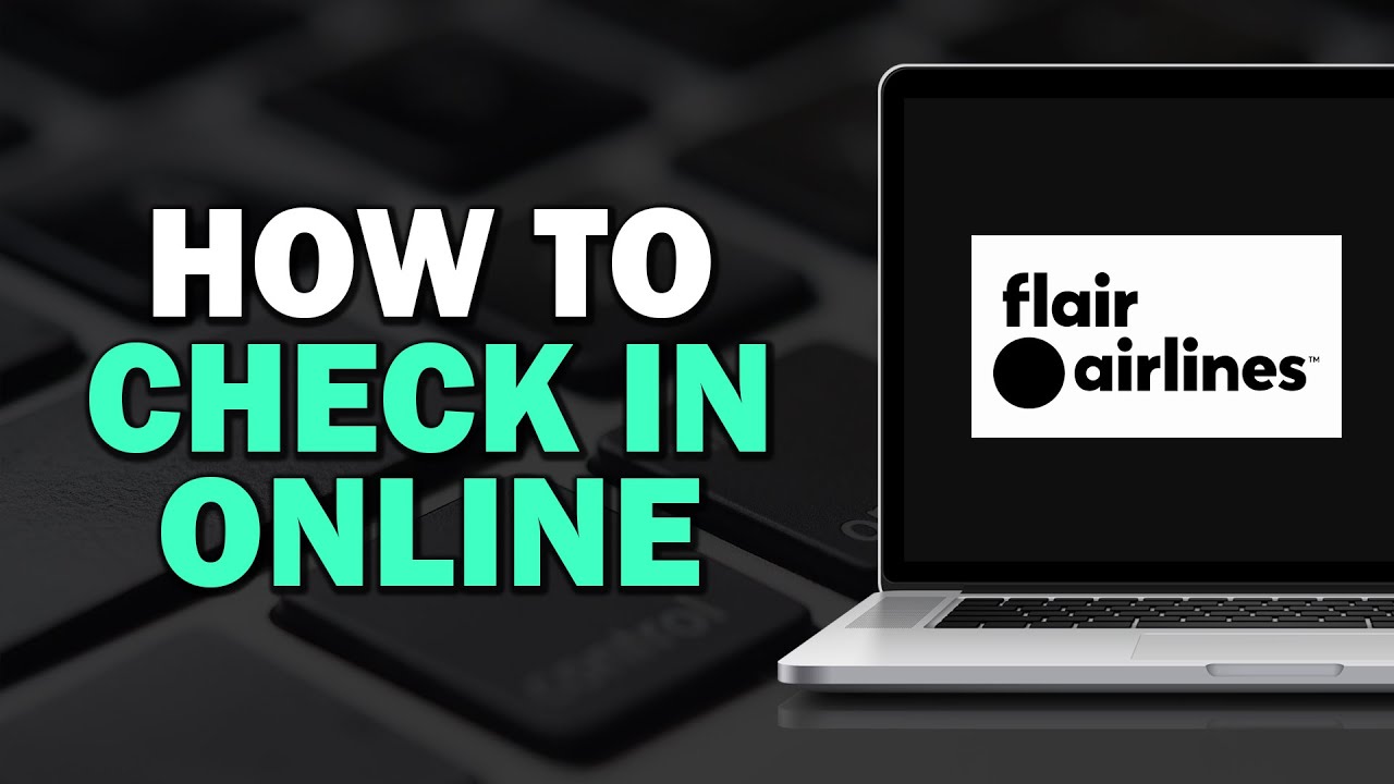 How To Check In Online on Flair Airlines (Quick Tutorial) - YouTube