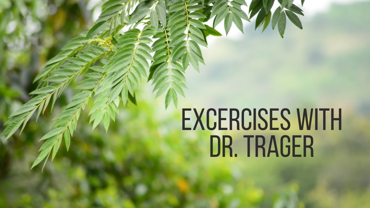 Exercises with Dr. Trager - YouTube