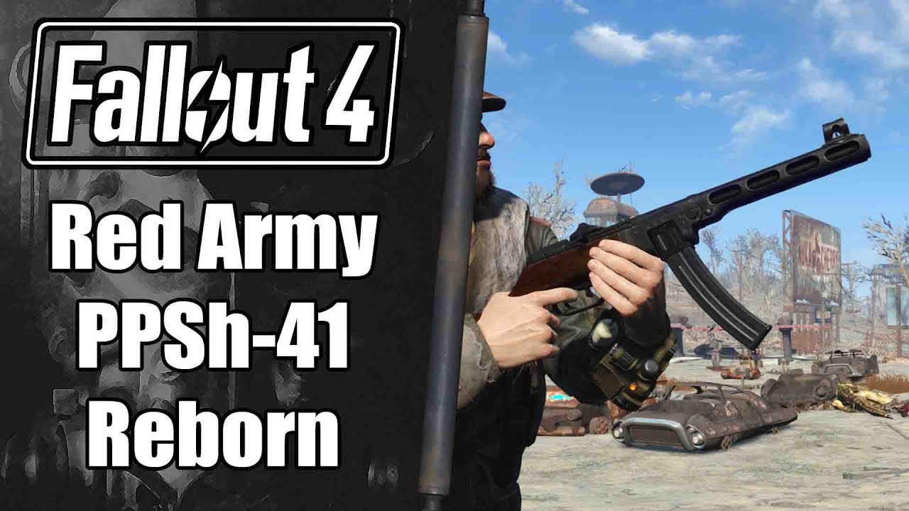 Fallout 4 Mod Review: Red Army PPSh-41 Reborn - YouTube