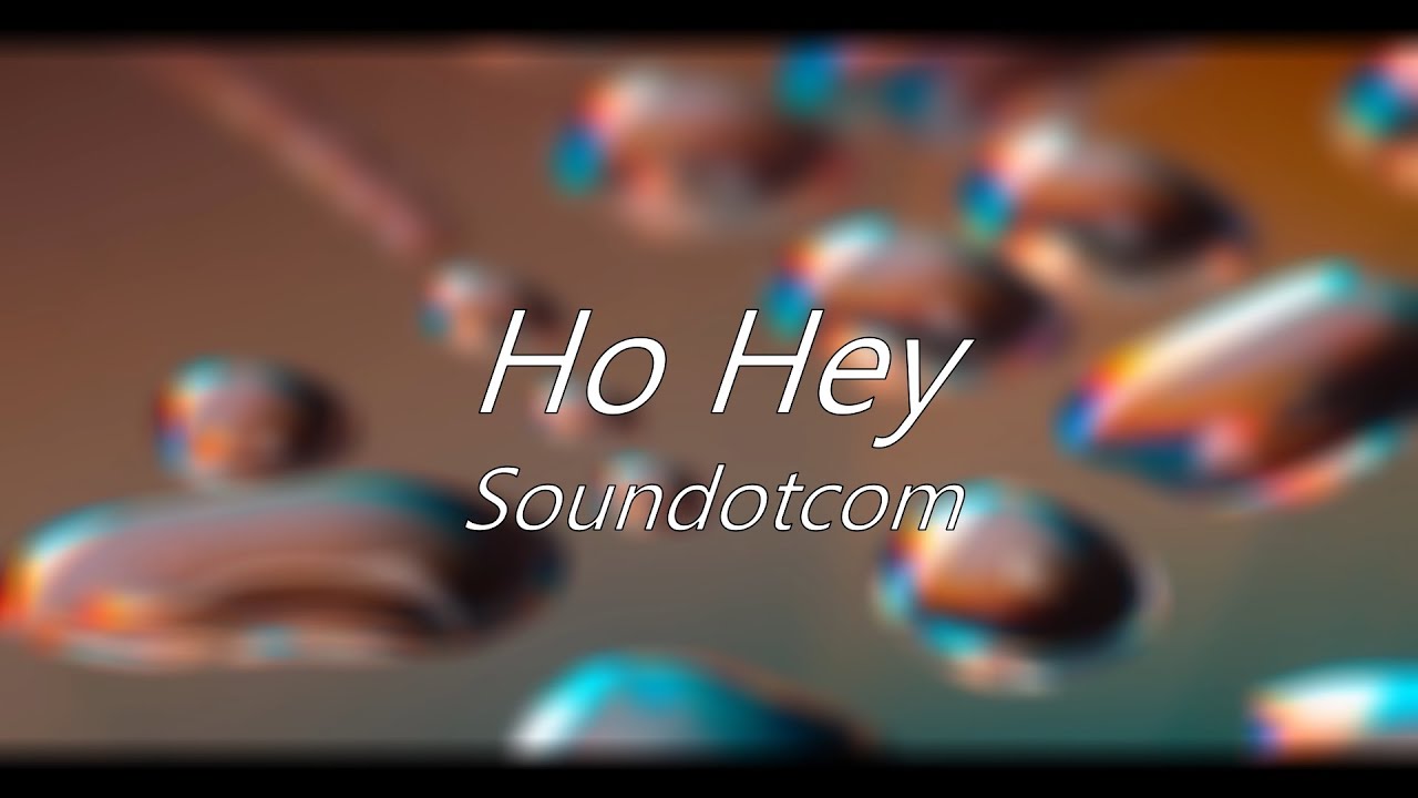 Ho Hey - YouTube