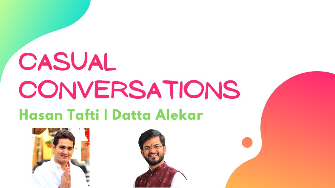 Casual Conversations | Datta Alekar | Hasan Tafti | The Art of Living ...