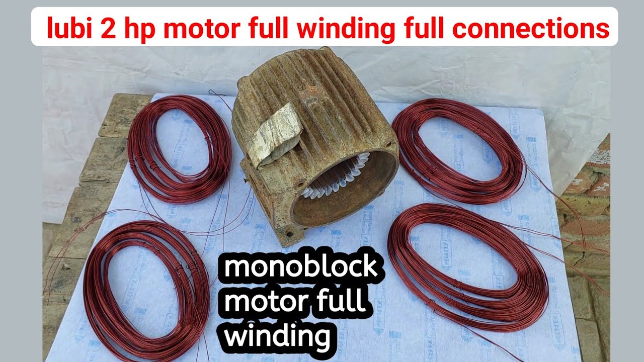 lubi 2 hp water pump motor winding !! - YouTube