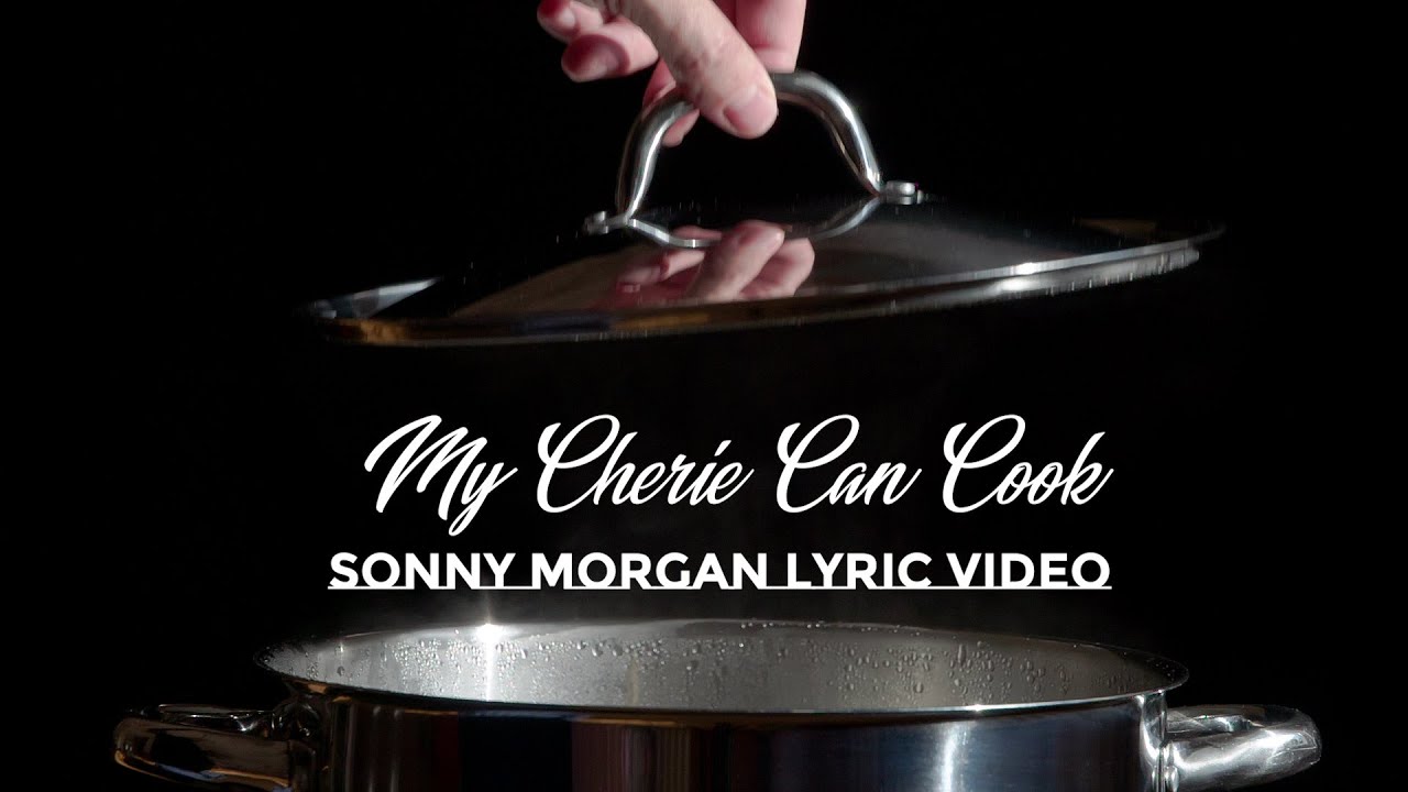 Sonny Morgan - My Cherie Can Cook - Lyric Video - YouTube