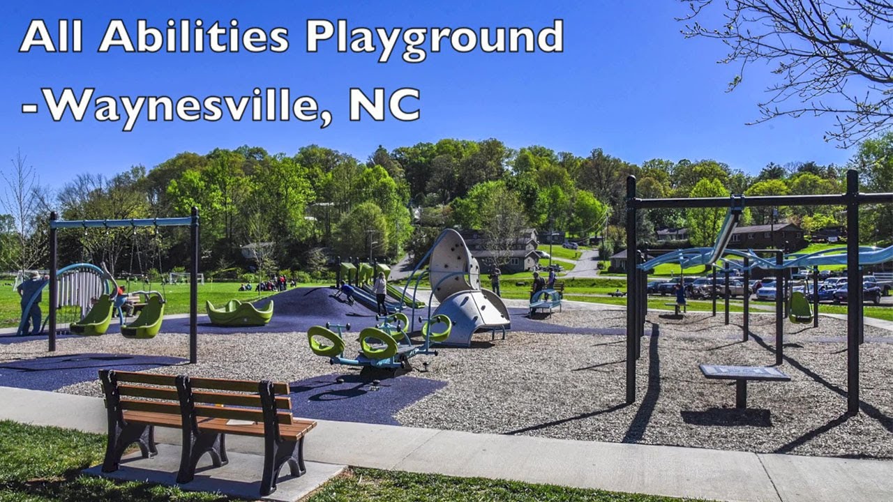 All Abilities Playground - Waynesville, NC - YouTube