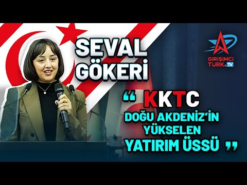 Kuzey Kıbrıs Türk Cumhuriyeti Yatırım Fırsatları |Türk Devletleri Girişimcilik Zirvesi| Seval Gökeri