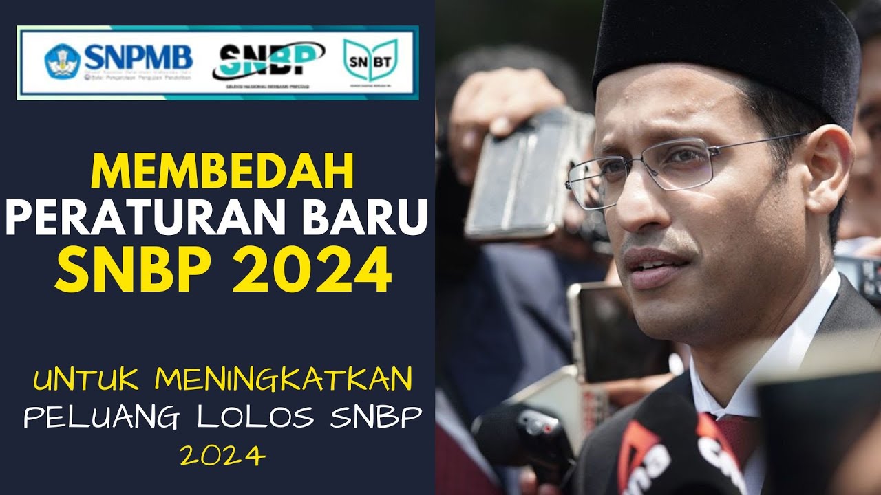 MEMBEDAH PERATURAN BARU SNBP 2024 (MENINGKATKAN PELUANG LOLOS SNBP 2024 ...