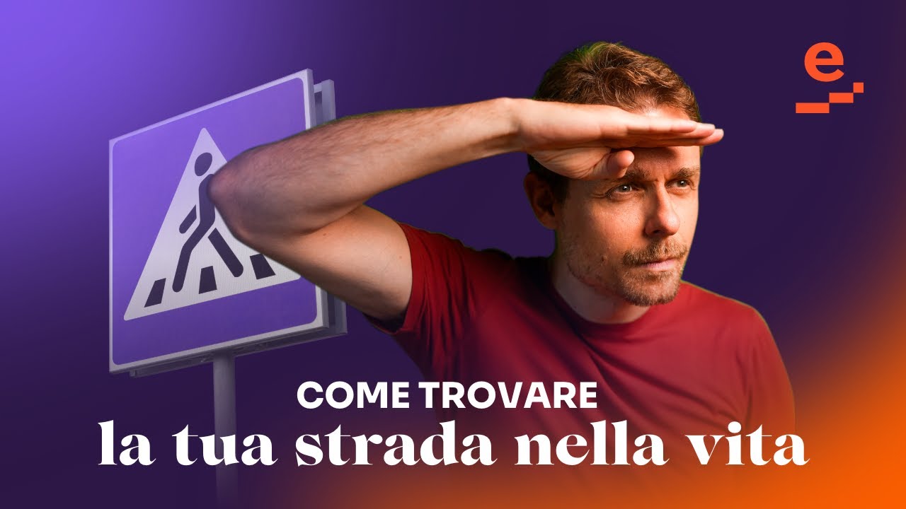 Come trovare la tua strada (con 2 domande fondamentali) - YouTube