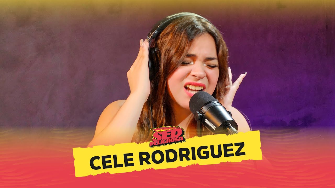 CELE RODRÍGUEZ EN VIVO | SED PELIGROSA - YouTube