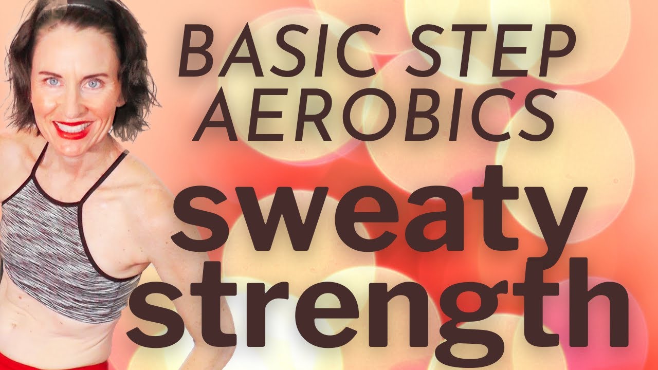 LIVE #246 | SWEATY Step Aerobics for FAST Weight Loss | Sweaty Strength ...