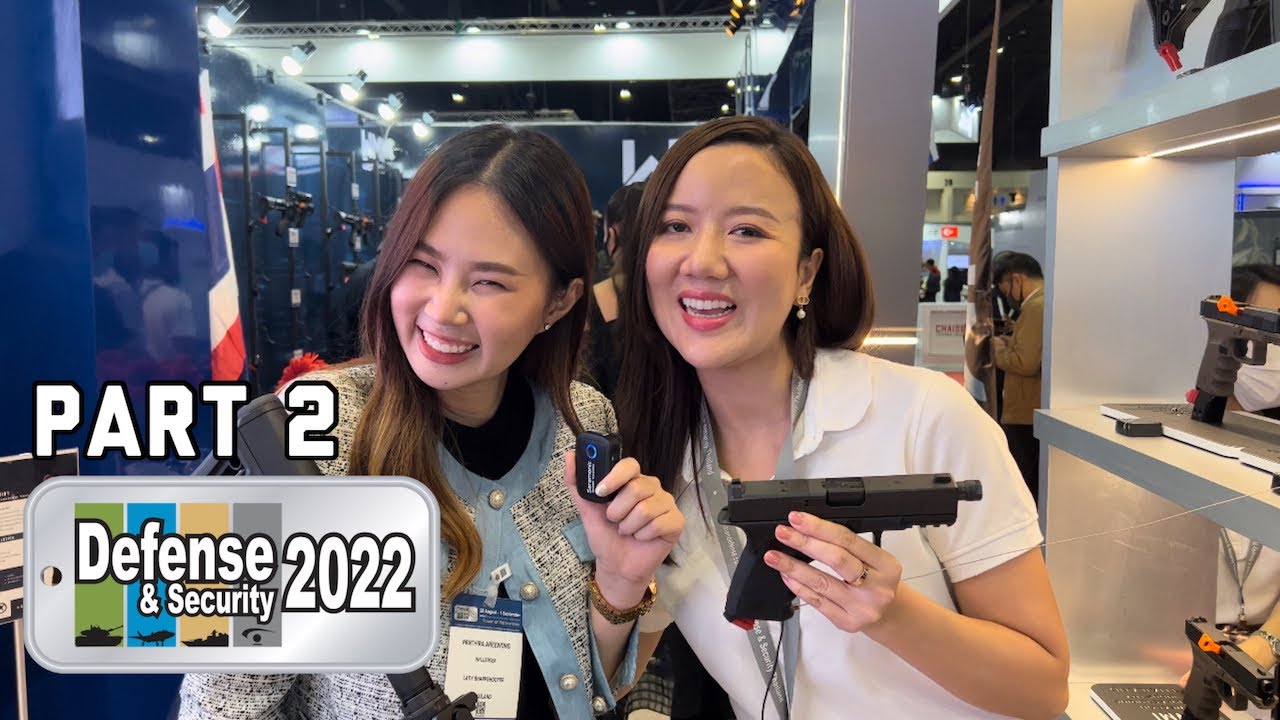 Lady Sharpshooter EP.6.2 | พาทัวร์งาน Defense & Security 2022 (Part 2) - YouTube